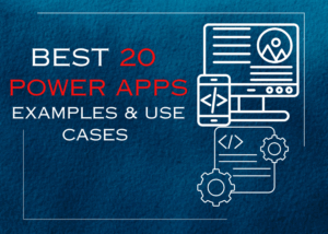 20 Power Apps Examples And Use Cases From Real Projects